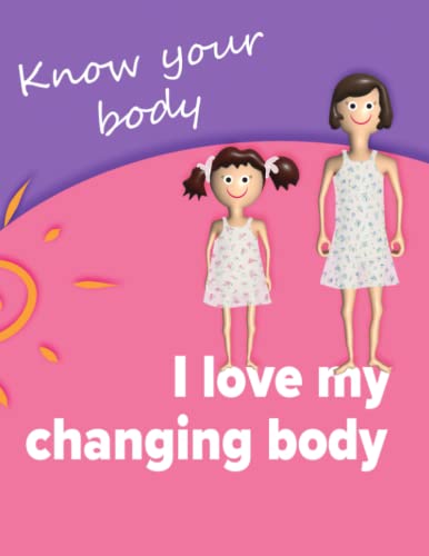 Know your body: I love my changing body by ronit coulson | Goodreads