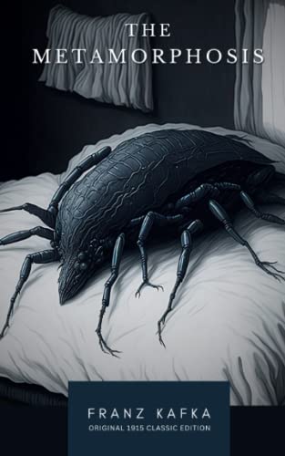 The Metamorphosis: The Original 1915 Classic Edition by Franz Kafka ...