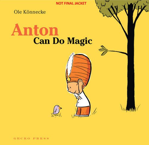 Anton Can Do Magic by Ole Konnecke | Goodreads