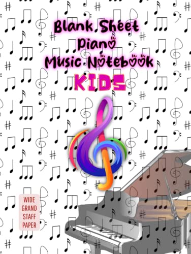 Blank Sheet Piano Music Notebook Kids Wide Grand Staff Paper: 6 Large ...