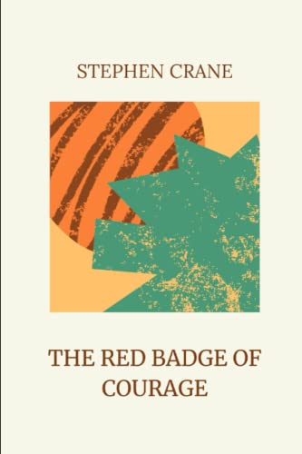 The Red Badge of Courage by stephen crane by Stephen Crane | Goodreads