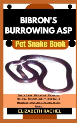 BIBRON'S BURROWING ASP Pet Snake Book: Their Care, Behavior, Feeding ...