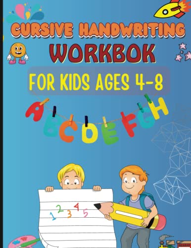 Cursive Handwriting Workbook For Kids 4-8: A Fun and Engaging Cursive ...