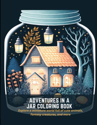 Adventures in a Jar Coloring Book: Explore a miniature world full of ...