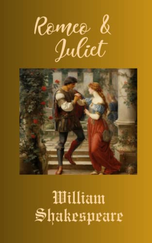 Romeo and Juliet: An Epic Tragical Romance Drama by William Shakespeare ...