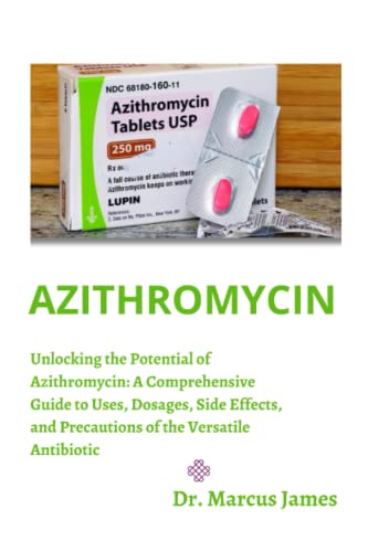 Azithromycin: Unlocking The Potential Of Azithromycin: A Comprehensive ...
