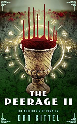 The Peerage II (The Peerage Trilogy Book 2) by Dan Kittel | Goodreads