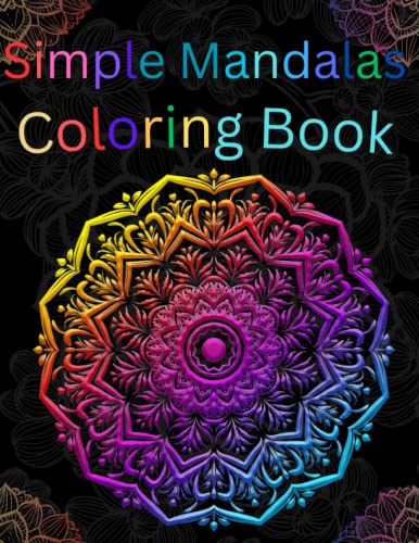Simple Mandalas Coloring Book: with Easy and Simple Mandala Patterns ...