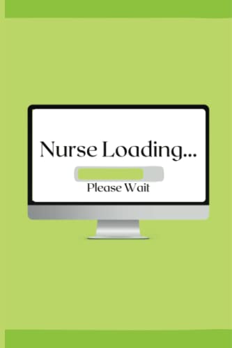 Nurse Loading...: Student Notebook by L Carr | Goodreads