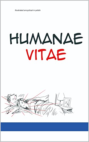 illustrated encyclical in polish: HUMANAE VITAE by Tomás de Zárate ...