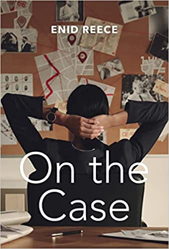 On the Case by Enid Reece | Goodreads