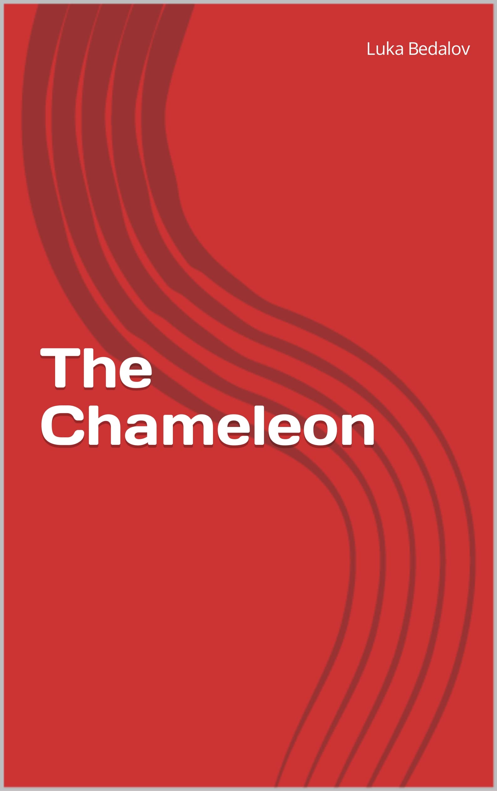 The Chameleon By Luka Bedalov Goodreads