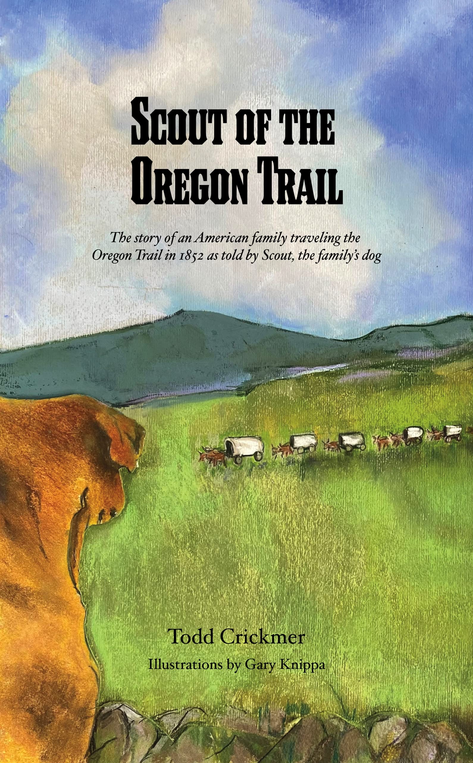 Scout of the Oregon Trail: The story of an American family Traveling ...