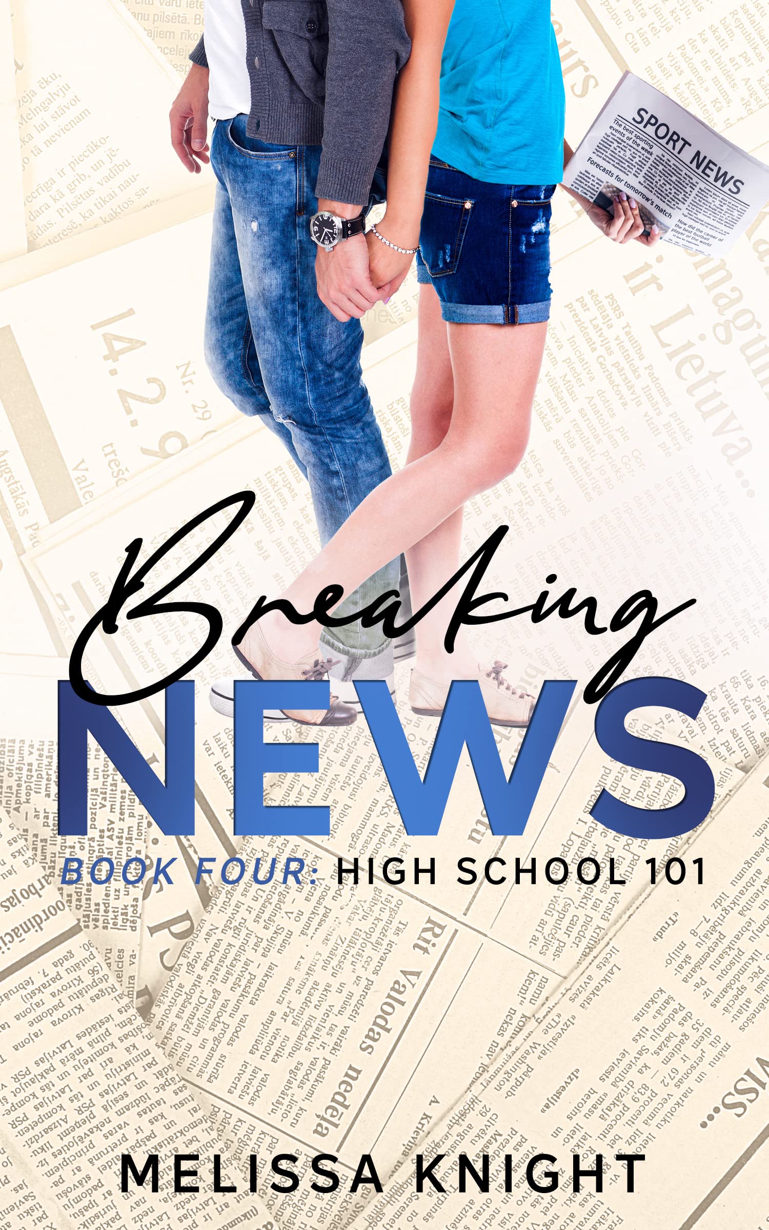 Breaking News (High School 101, #4) by Melissa Knight | Goodreads