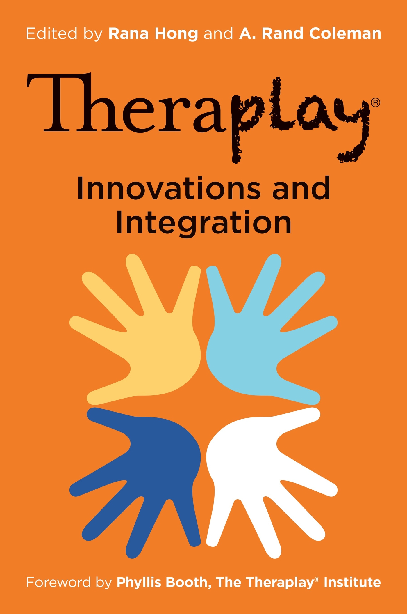 Theraplay® – Innovations and Integration by Phyllis Booth | Goodreads