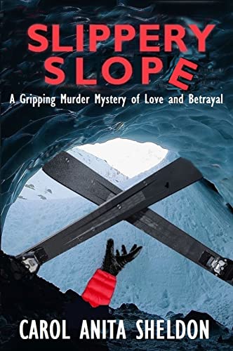 Slippery Slope: Gripping Murder Mystery of Love and Betrayal by Carol ...