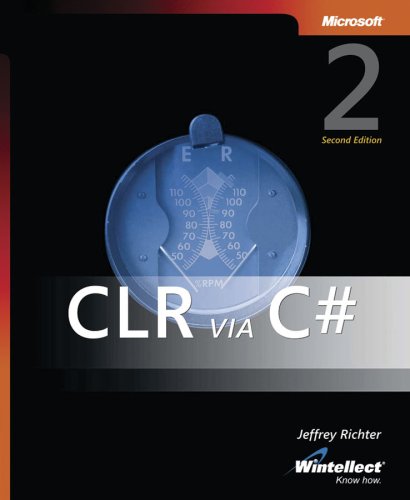 CLR via C#, Second Edition (Pro Developer) by Jeffrey Richter | Goodreads