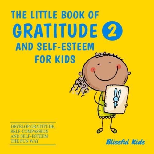 The little book of gratitude and self-esteem for kids 2: Book #2 in a ...