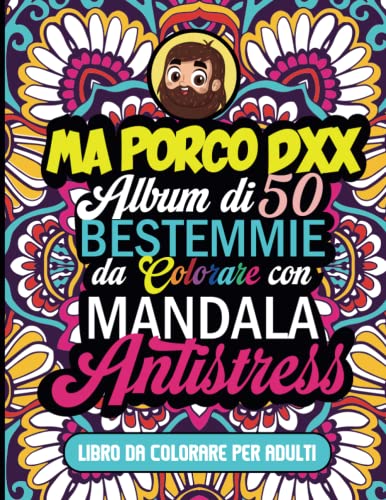 BESTEMMIE DA COLORARE: MA PORCO DXX 50 MANDALA CON BESTEMMIE da ...