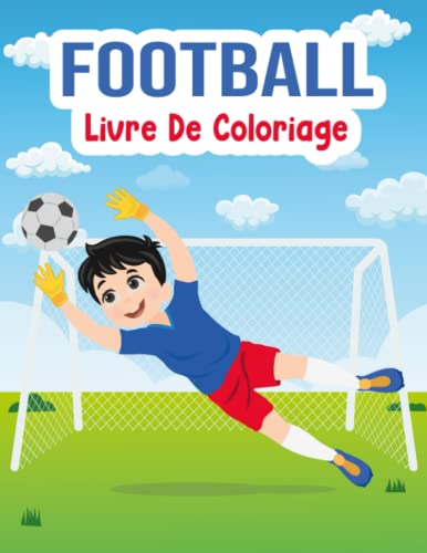 Football Livre de coloriage: Plus de 50 pages à colorier mignonnes et ...
