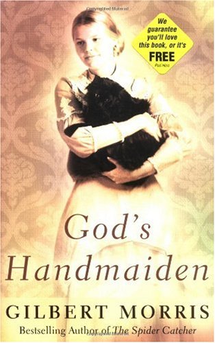 God's Handmaiden by Gilbert Morris | Goodreads