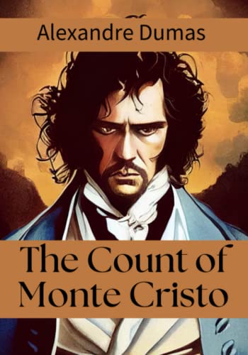 The Count of Monte Cristo: A Historical Literary Masterpiece by ...