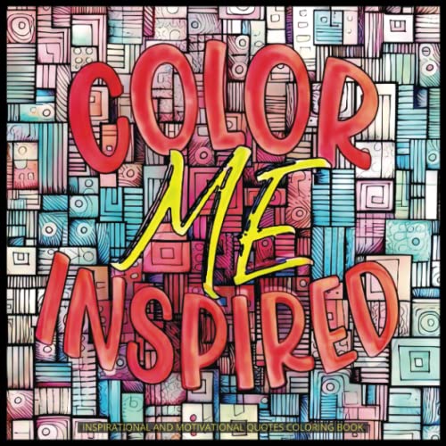 Color Me Inspired: Inspirational And Motivational Quotes Coloring Book ...
