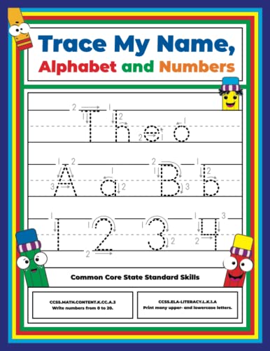 Trace My Name, Alphabet, and Numbers Workbook for Theo: Letter and ...