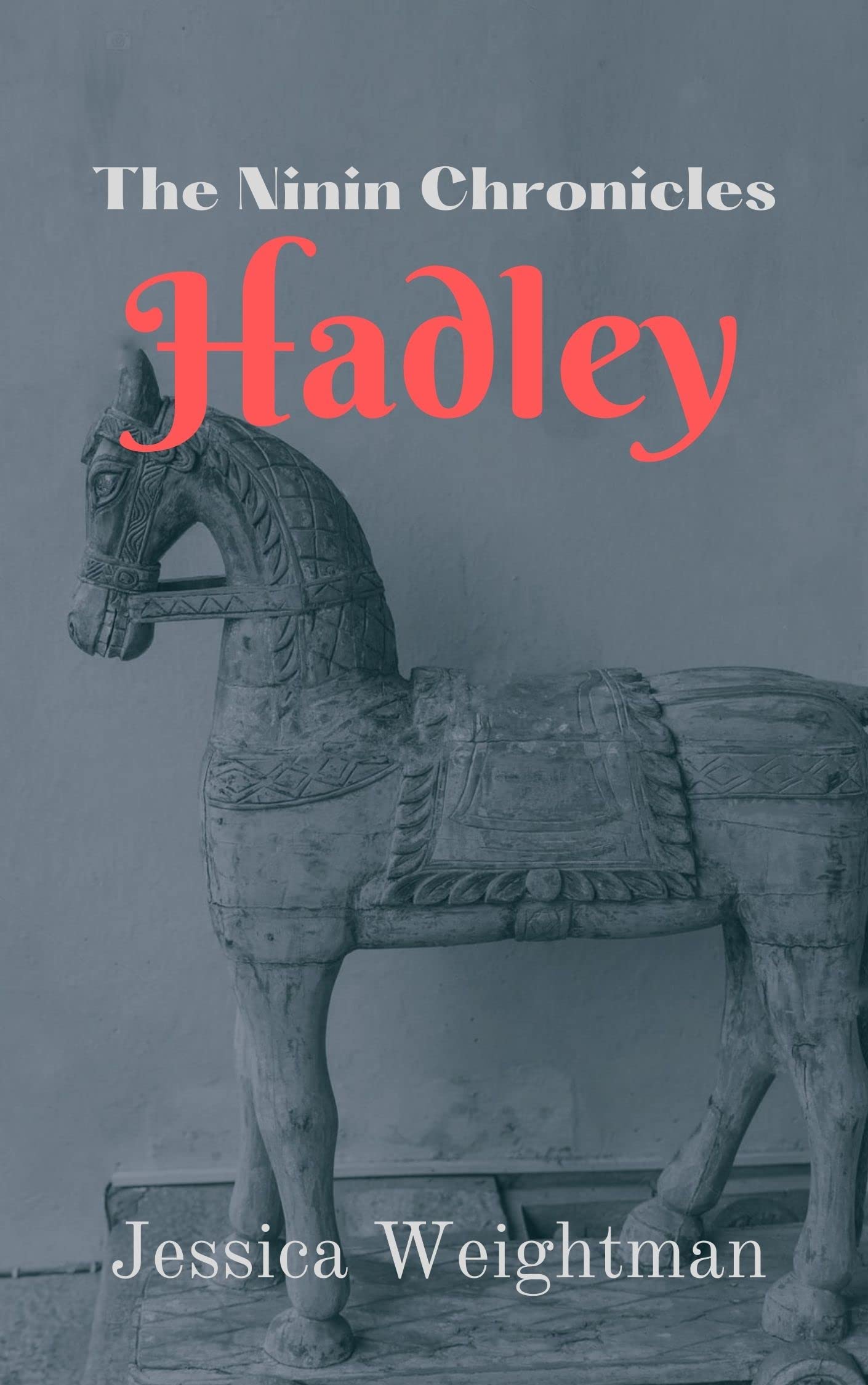 The Ninin Chronicles: Hadley by Jessica Weightman | Goodreads