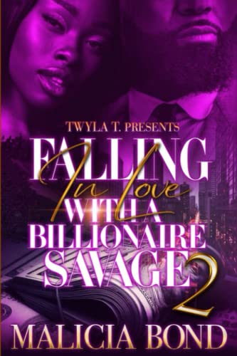 Falling For A Billionaire Savage 2: Finale by Malicia Bond | Goodreads