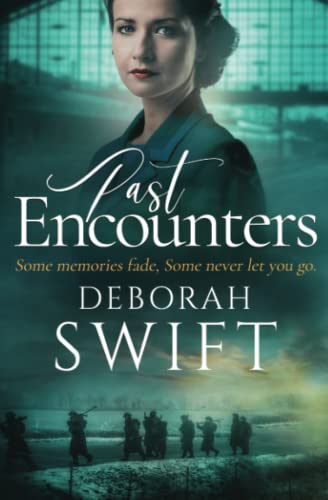 Past Encounters: a novel of courage and love in WW2 by Deborah Swift ...