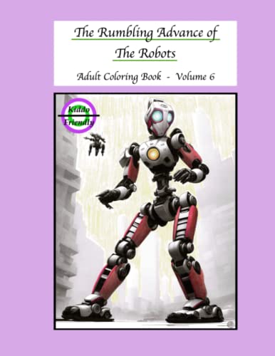 The Rumbling Advance of the Robots: Adult Coloring Book Volume 6 by ...