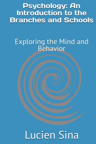 Psychology: An Introduction to the Branches and Schools: Exploring the ...