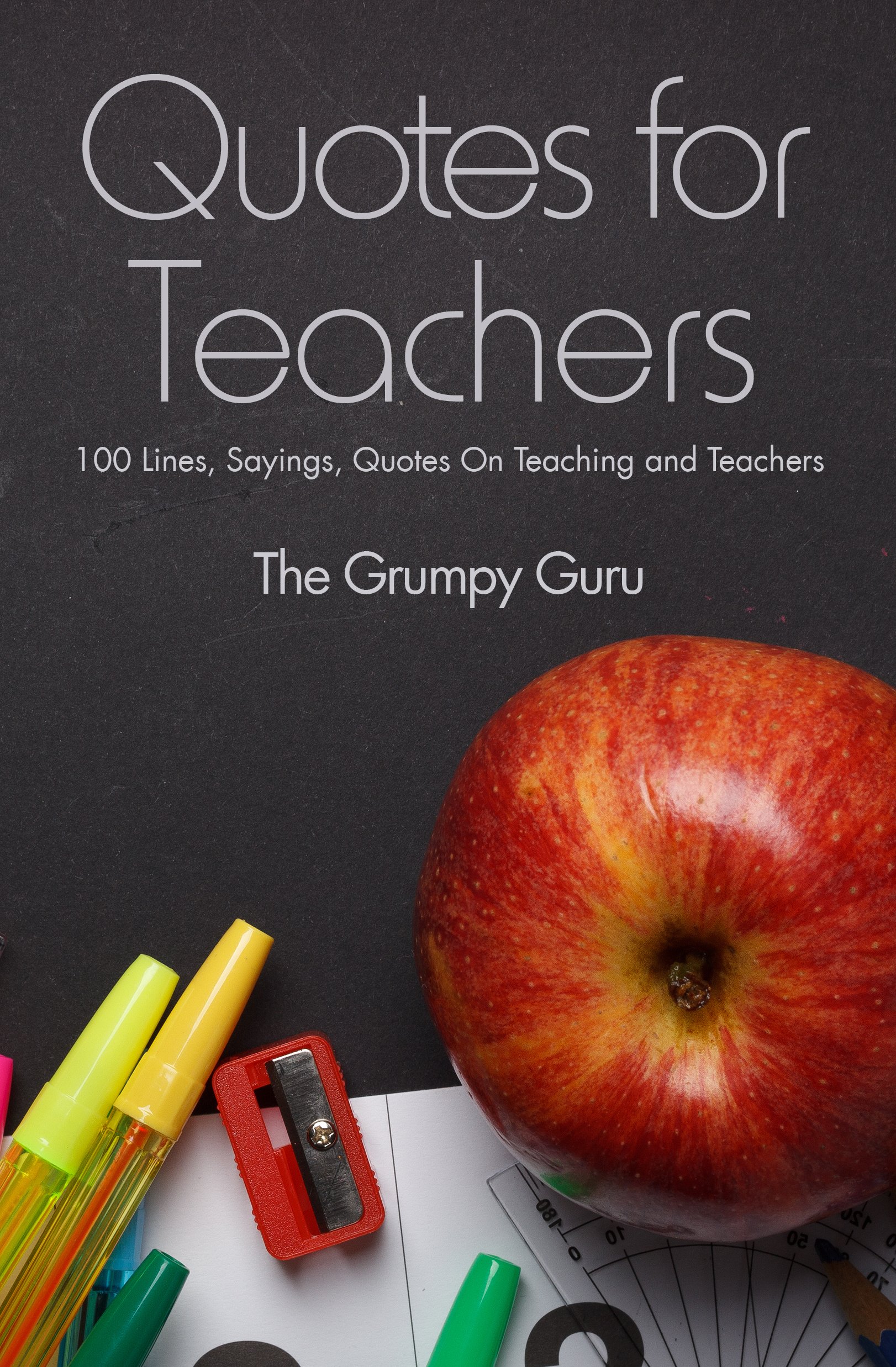 Quotes for Teachers: 100 Lines, Sayings, Quotes on Teachers and ...