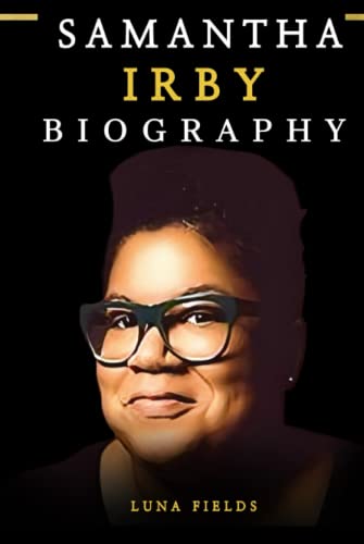 Samantha Irby Biography Book: Wits, Guts & Laughter by Luna Fields ...