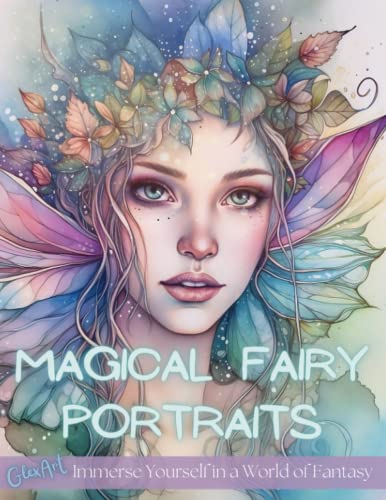 Magical Fairy Portraits Coloring Book: Enchanting Grayscale ...