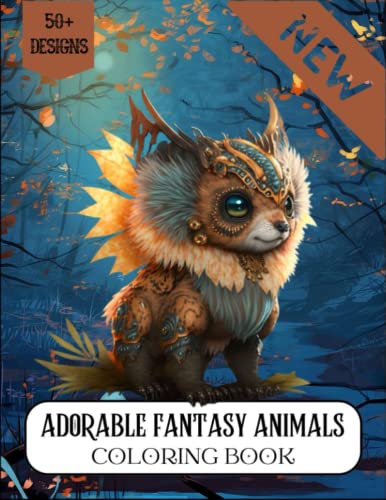 Adorable Fantasy Animals Coloring Book: A Cute Colouring Book Filled ...