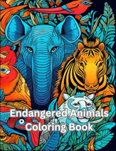 Endangered Animals Coloring Book For Kids by Mary Sophie | Goodreads