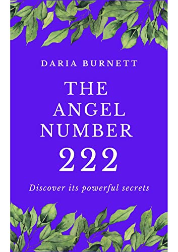 The Angel Number 222: Unveiling the Spiritual Messages by Daria Burnett ...