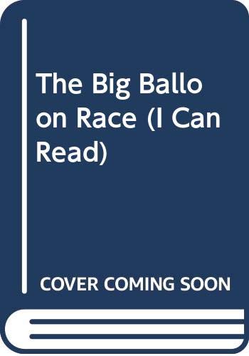 The Big Balloon Race (I Can Read) by Eleanor Coerr | Goodreads