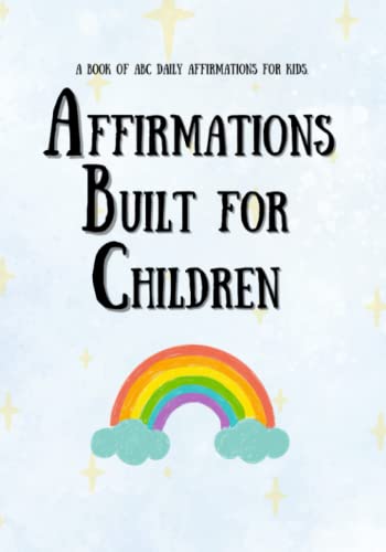 ABC: Affirmations Built for Children | Daily Positive Affirmations for ...