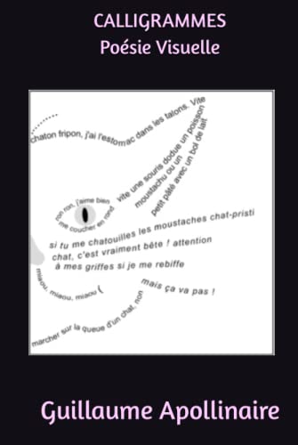 CALLIGRAMMES: Poésie Visuelle by Guillaume Apollinaire | Goodreads