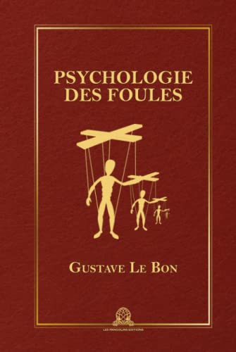 Psychologie des foules (French Edition) by Gustave Le Bon | Goodreads