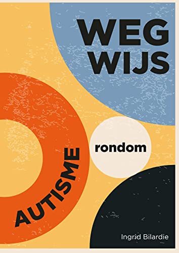 Wegwijs rondom autisme (Dutch Edition) by Ingrid Bilardie-de Boer ...