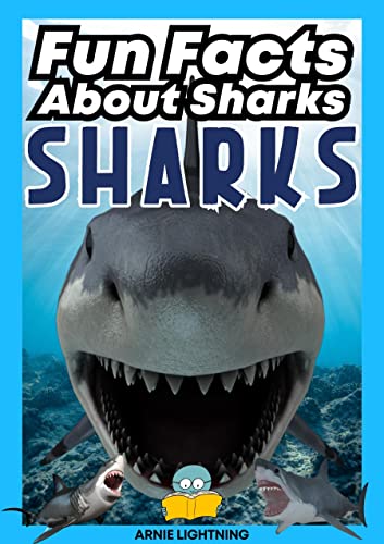 Fun Facts About Sharks: A Jaw-Some Adventures Into the World of Sharks ...