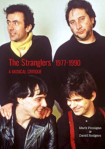 The Stranglers 1977-90: : A Musical Critique by Mark Finnigan | Goodreads