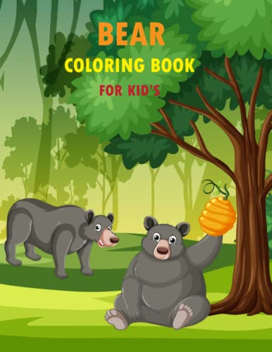 Bear Coloring Book for Kids: With Baby Bears, Jungle Bears, Teddy Bears ...