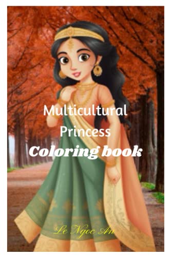 Multicultural Princesses Coloring book: Coloring the World Beautiful ...