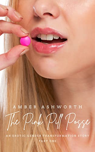 The Pink Pill Posse Part One: Free Trial: An Erotic Male to Female ...