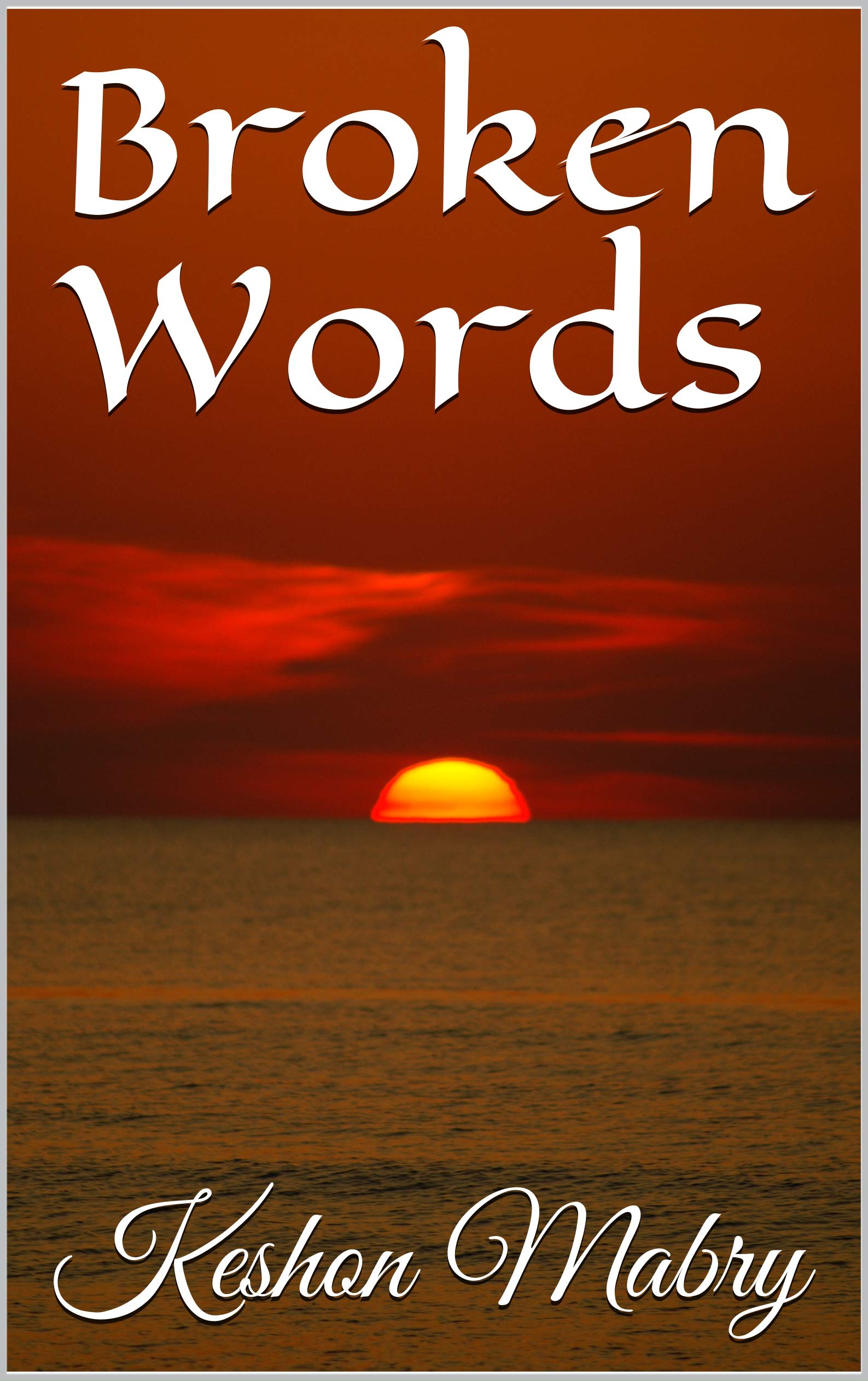 Broken Words by Keshon Mabry | Goodreads